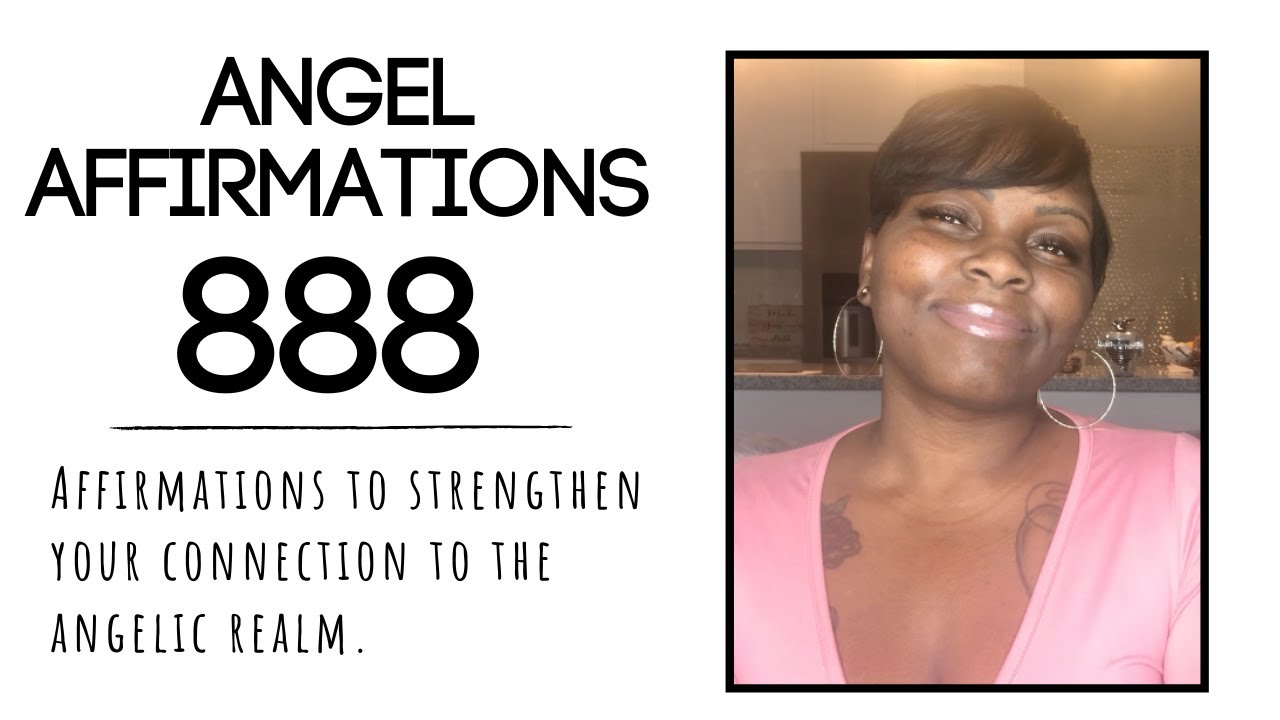 Angel Number 888:: Affirmations To Strengthen Your Connection To The ...