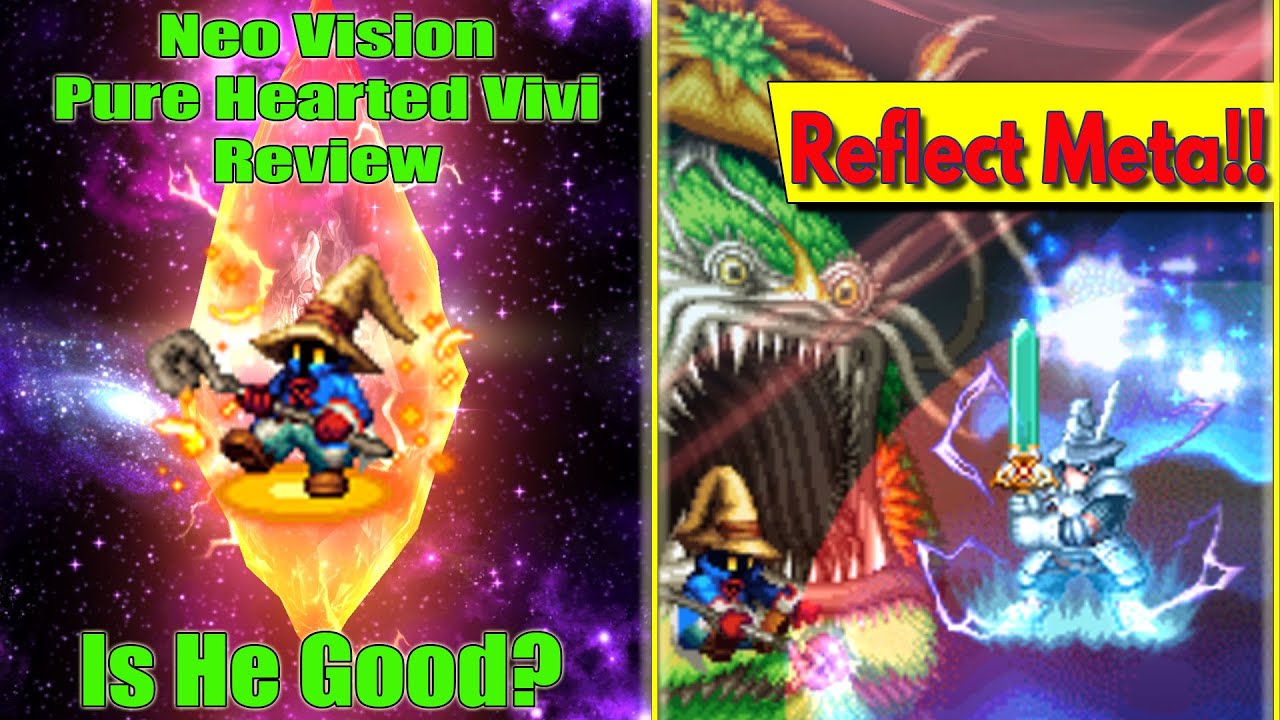 FFBE Neo Vision Pure Hearted Vivi Review: Reflect Meta (#1290) - YouTube