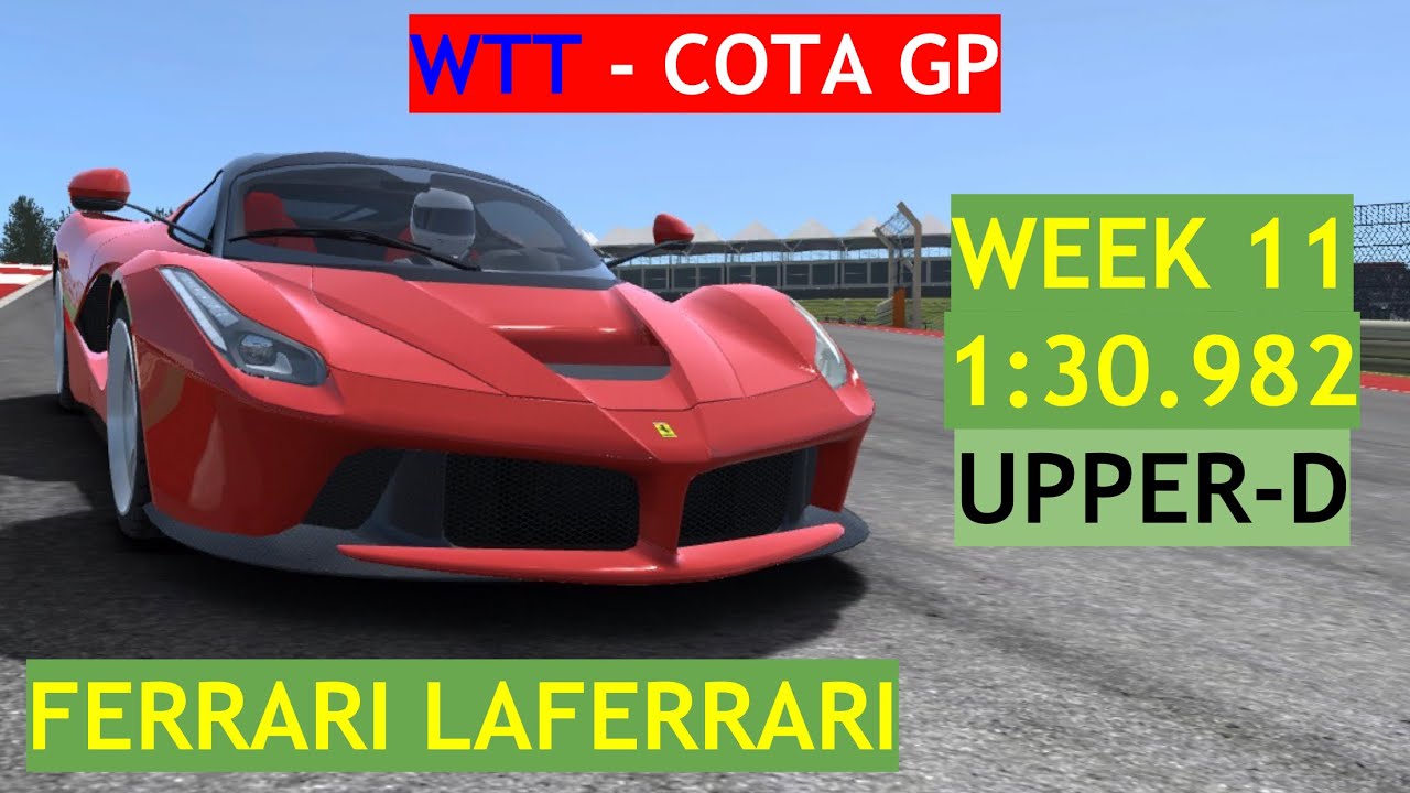 WTT (Week 11, 2023) - Ferrari LaFerrari at COTA GP - YouTube