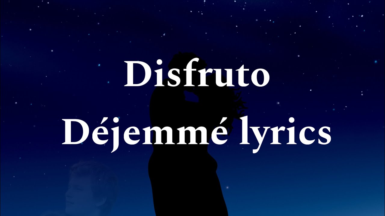 Disfruto - Carla Morrison (lyrics) - YouTube