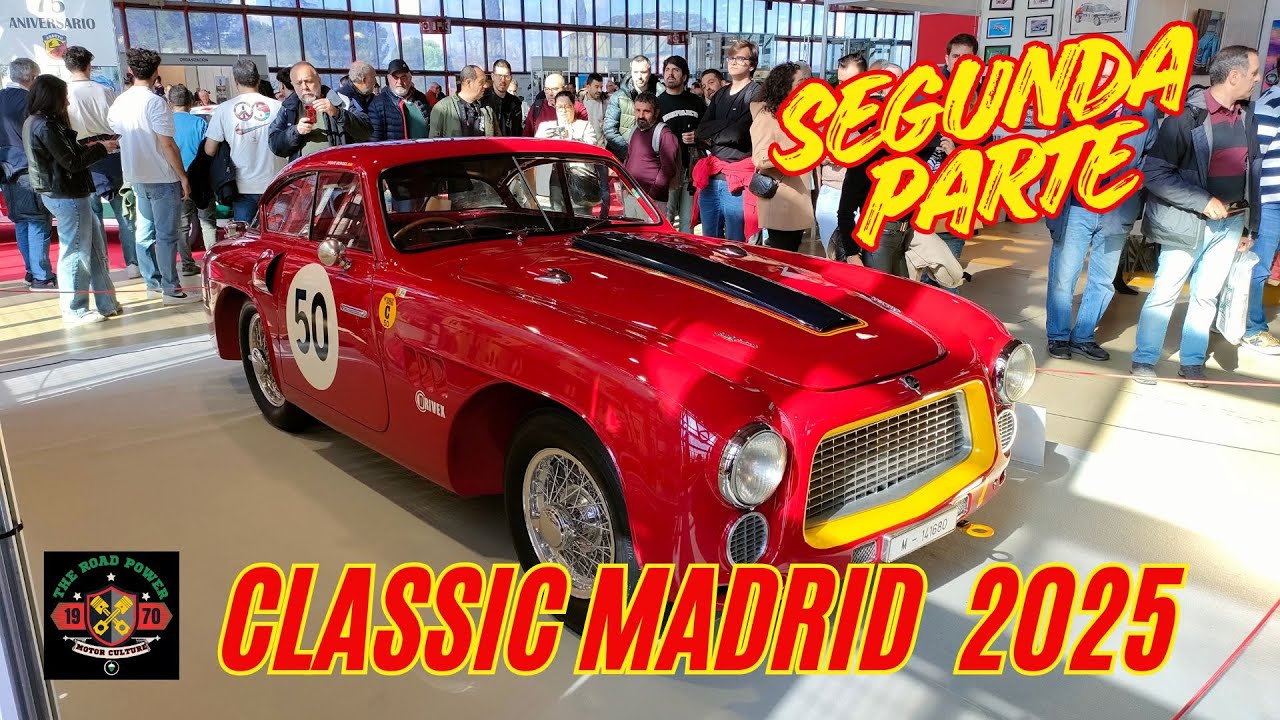 📽️ CLASSIC MADRID 2025 - Parte 2: El Gran Encuentro del Motor Clásico ...