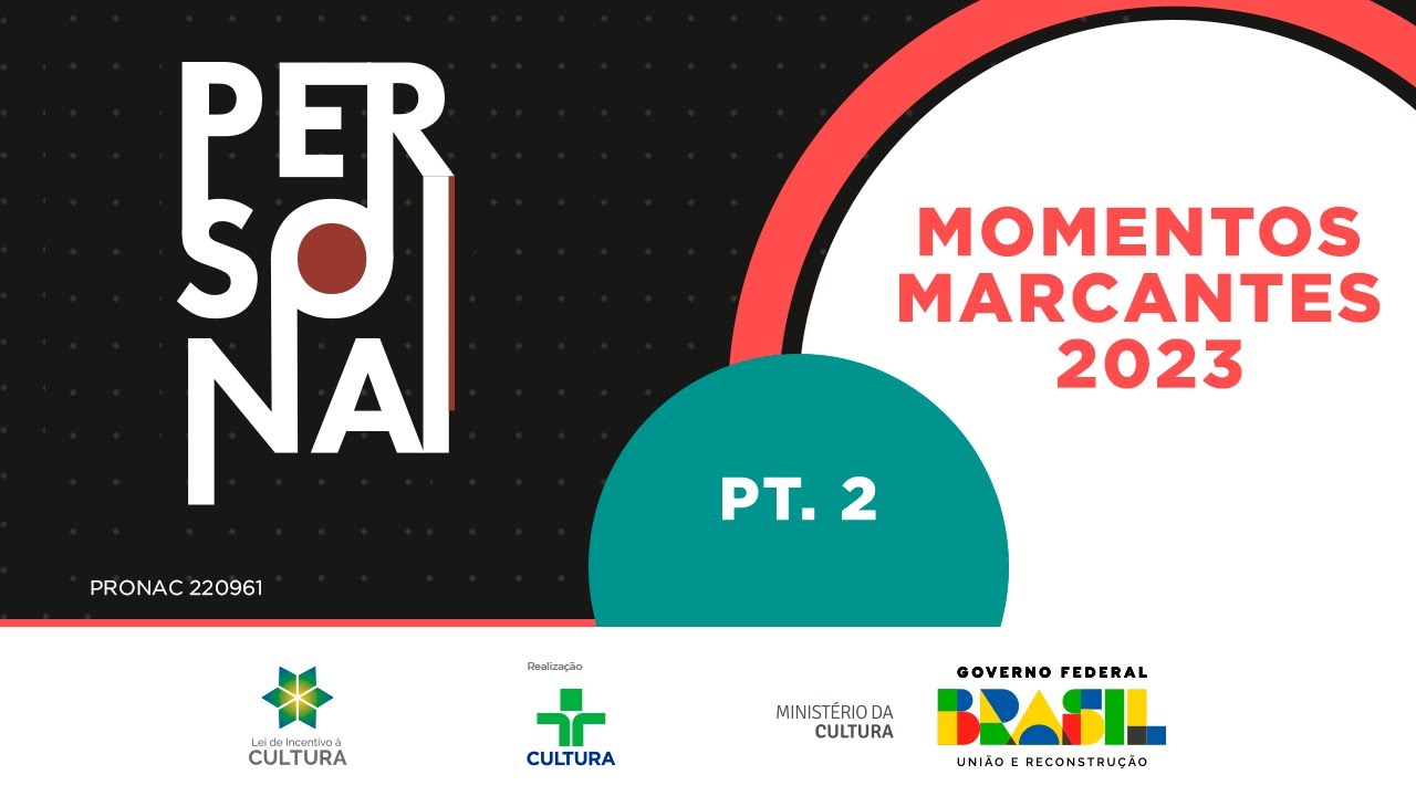 Persona | MOMENTOS MARCANTES 2023 - Pt. 2 | 31/12/2023 - YouTube