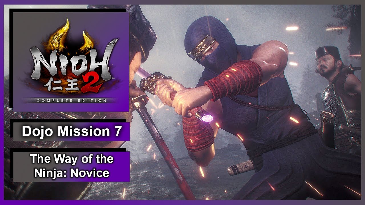 Nioh 2 | Dojo 7 | The Way of the Ninja: Novice - YouTube