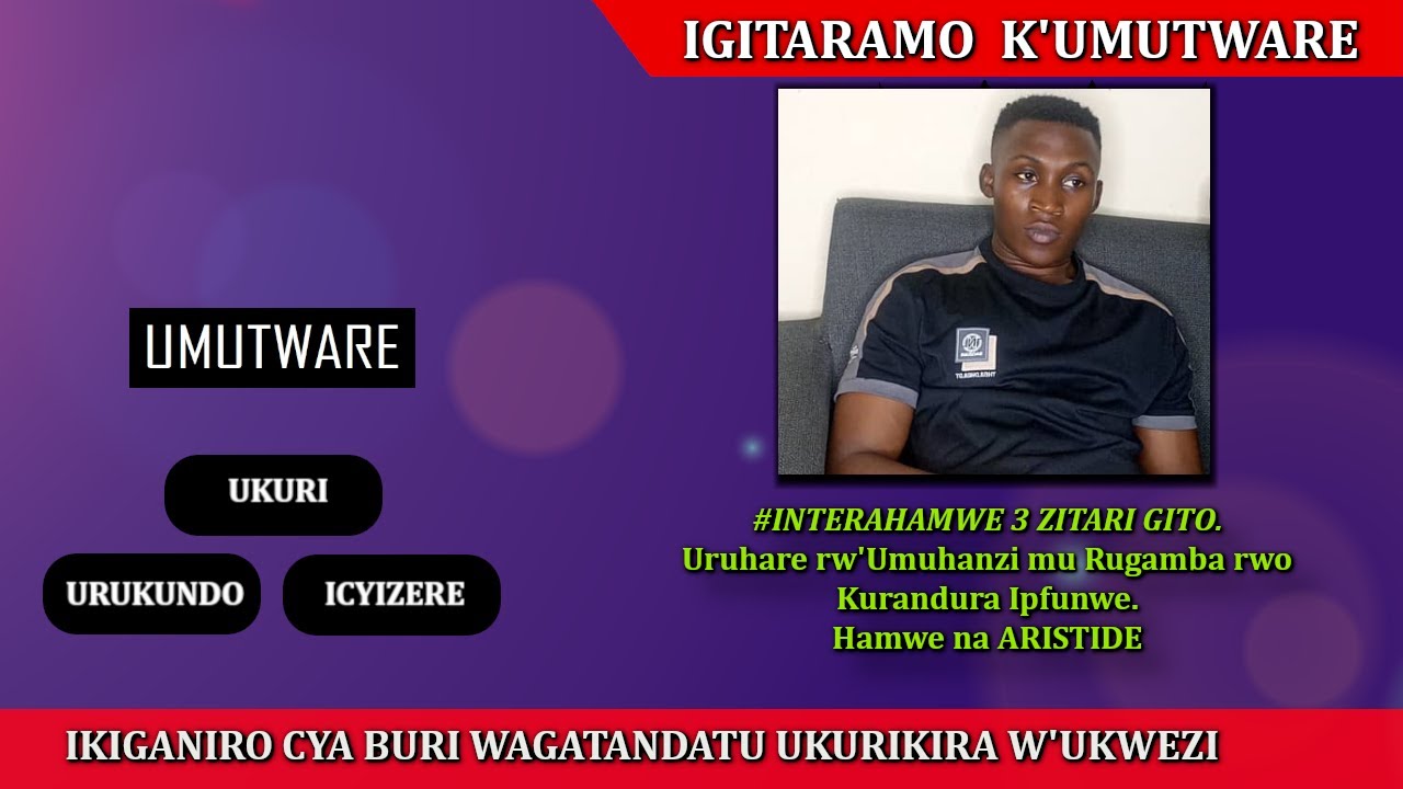 #INTERAHAMWE 3 ZITARI GITO. Uruhare rw'Umuhanzi mu Rugamba rwo ...
