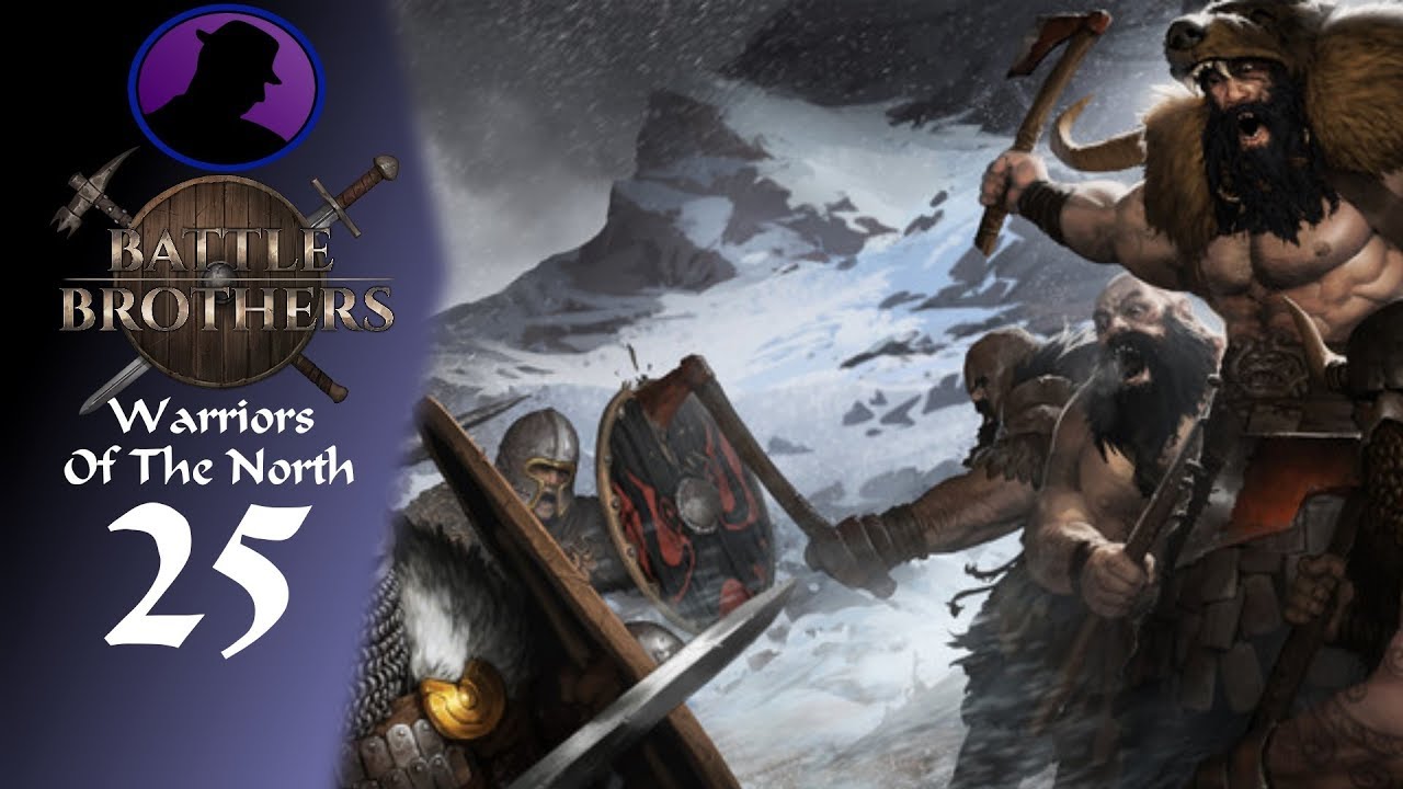 Let's Play Battle Brothers - Warriors Of The North - Part 25 - Alps ...