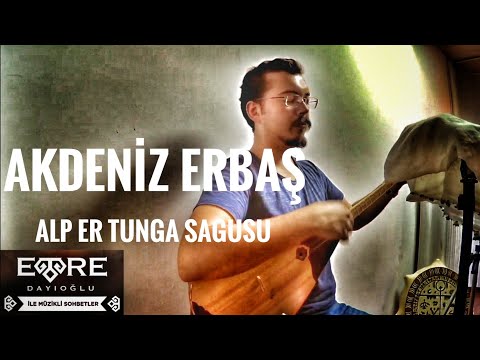 Akdeniz Erbaş - Alp Er Tunga Sagusu