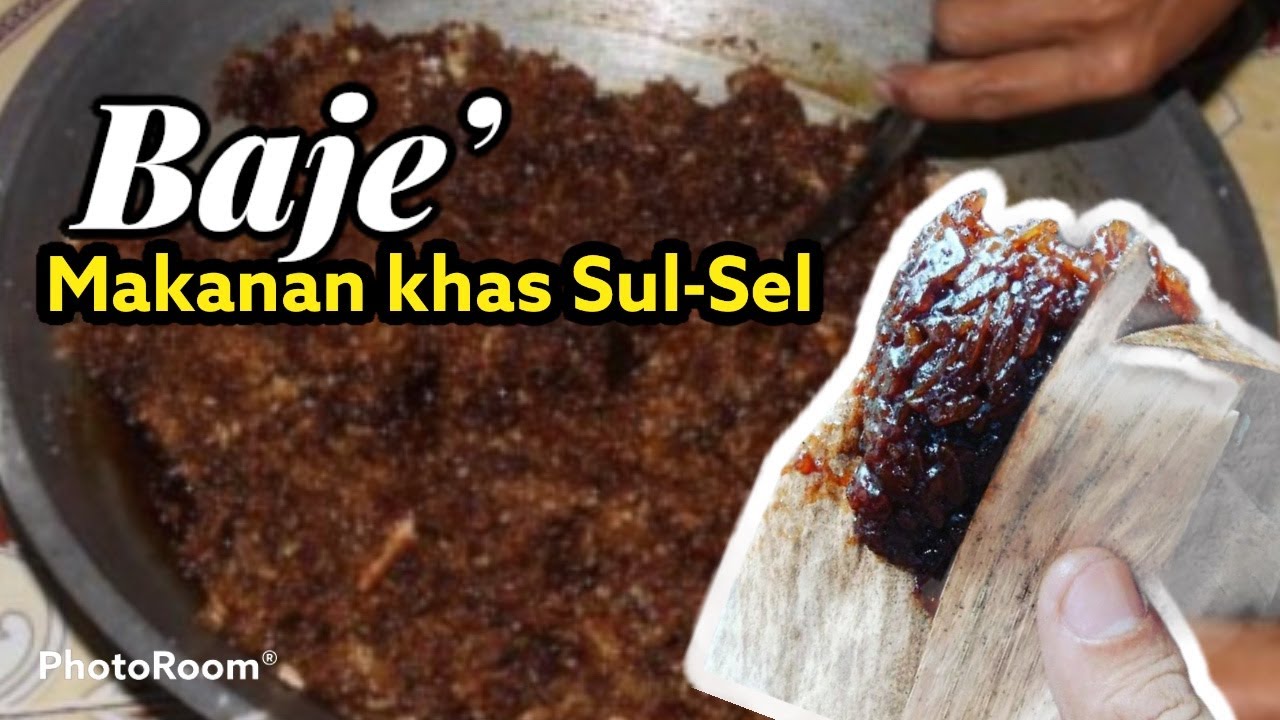 CARA MEMBUAT BAJE’ / WAJIK MAKANAN KHAS SULAWESI SELATAN - YouTube