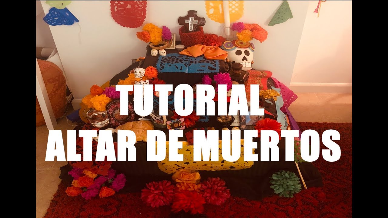 COMO HACER UN ALTAR DE MUERTOS - TUTORIAL - YouTube