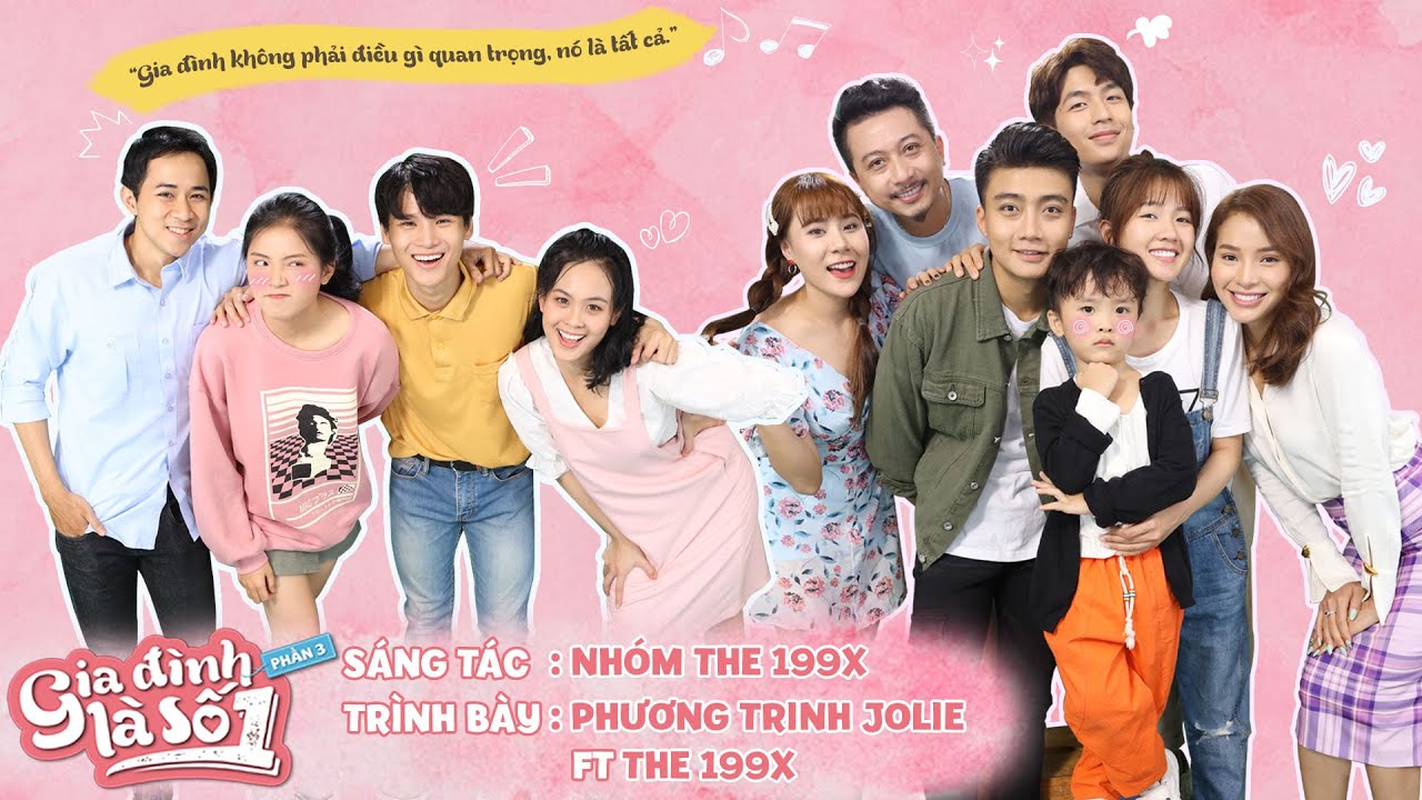 Gia Đình Là Số 1 | Phương Trinh Jolie ft The 199X | Official Music ...