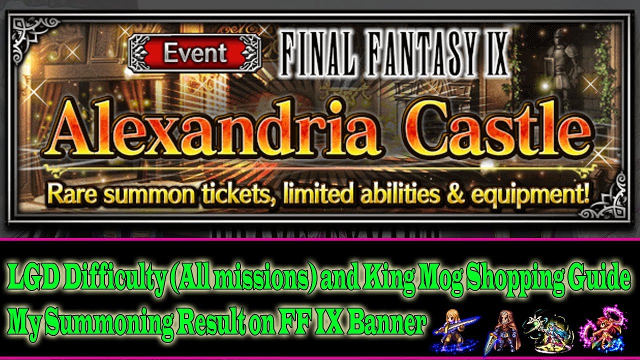 FF BE Alexandria Castle LGD Difficulty and King Mog Shopping Guide ...