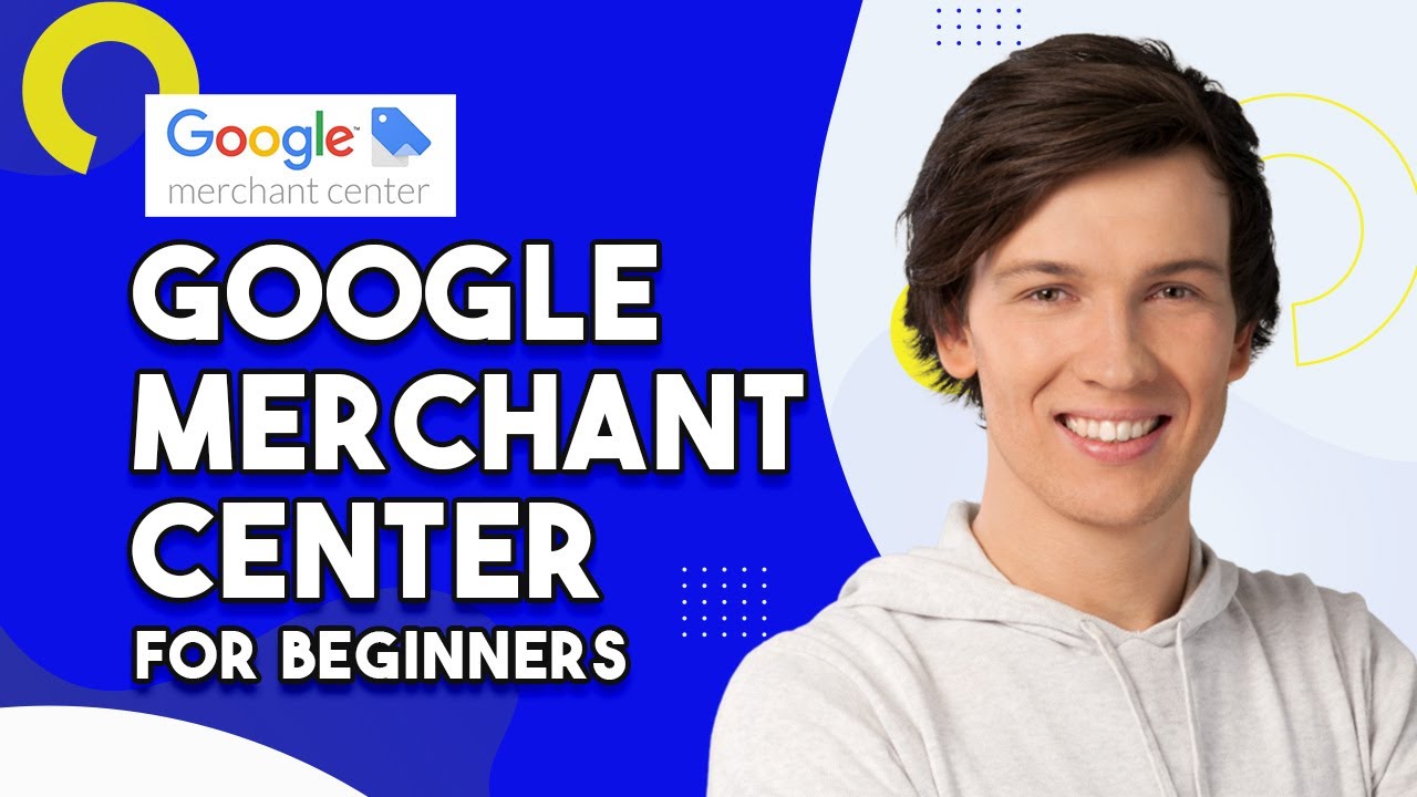 How To Use Google Merchant Center For Beginners 2023 - YouTube