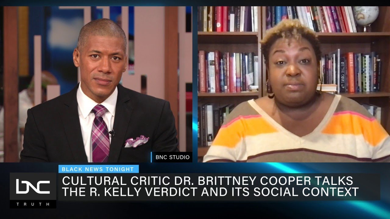 The Social Impact of the R. Kelly Verdict, Dr. Brittney Cooper Explains ...
