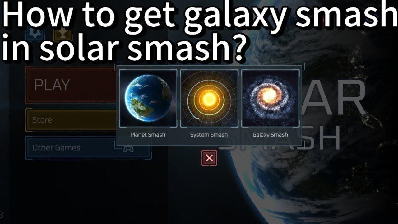 How to get galaxy smash in solar smash? - YouTube