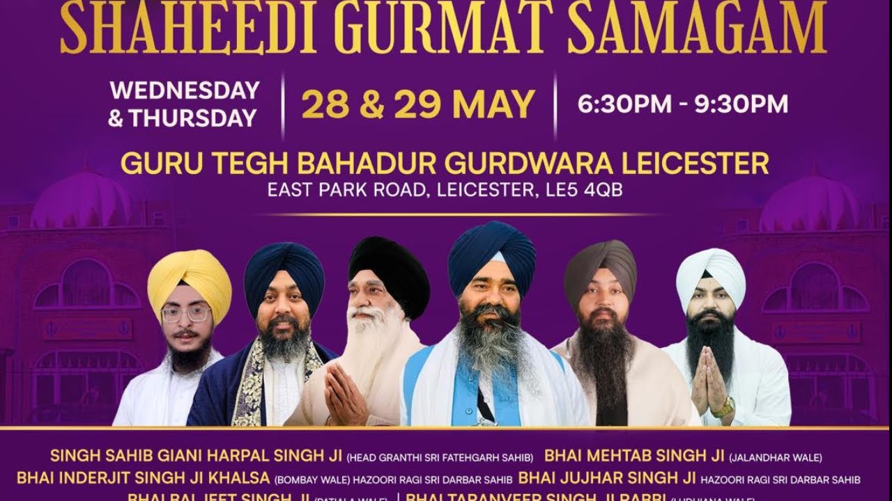 LIVE: Shaheedi Gurmat Smagam - Gurdwara Guru Tegh Bahadur Ji, Leicester ...