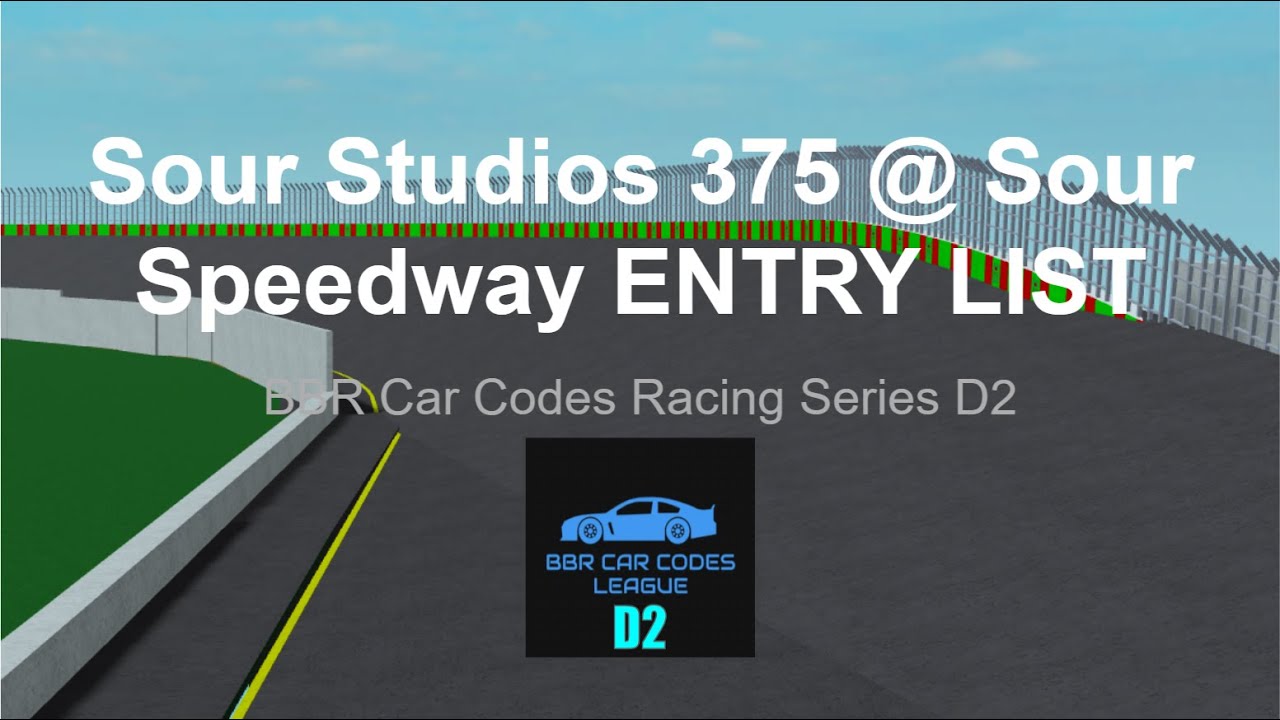 Sour Studios 375 @ Sour Speedway ENTRY LIST! -- BBRCCRSD2 Race 5 - YouTube