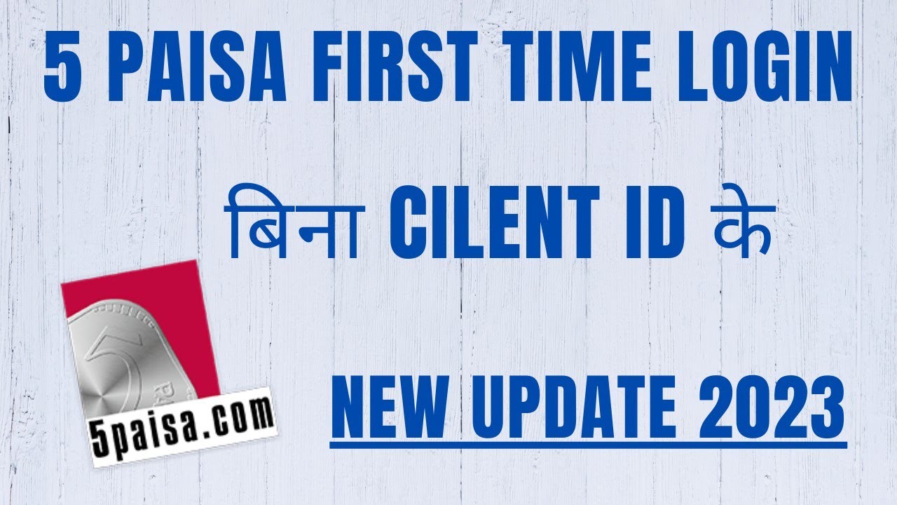 5 paisa first time login, new update 2023@5paisa - YouTube