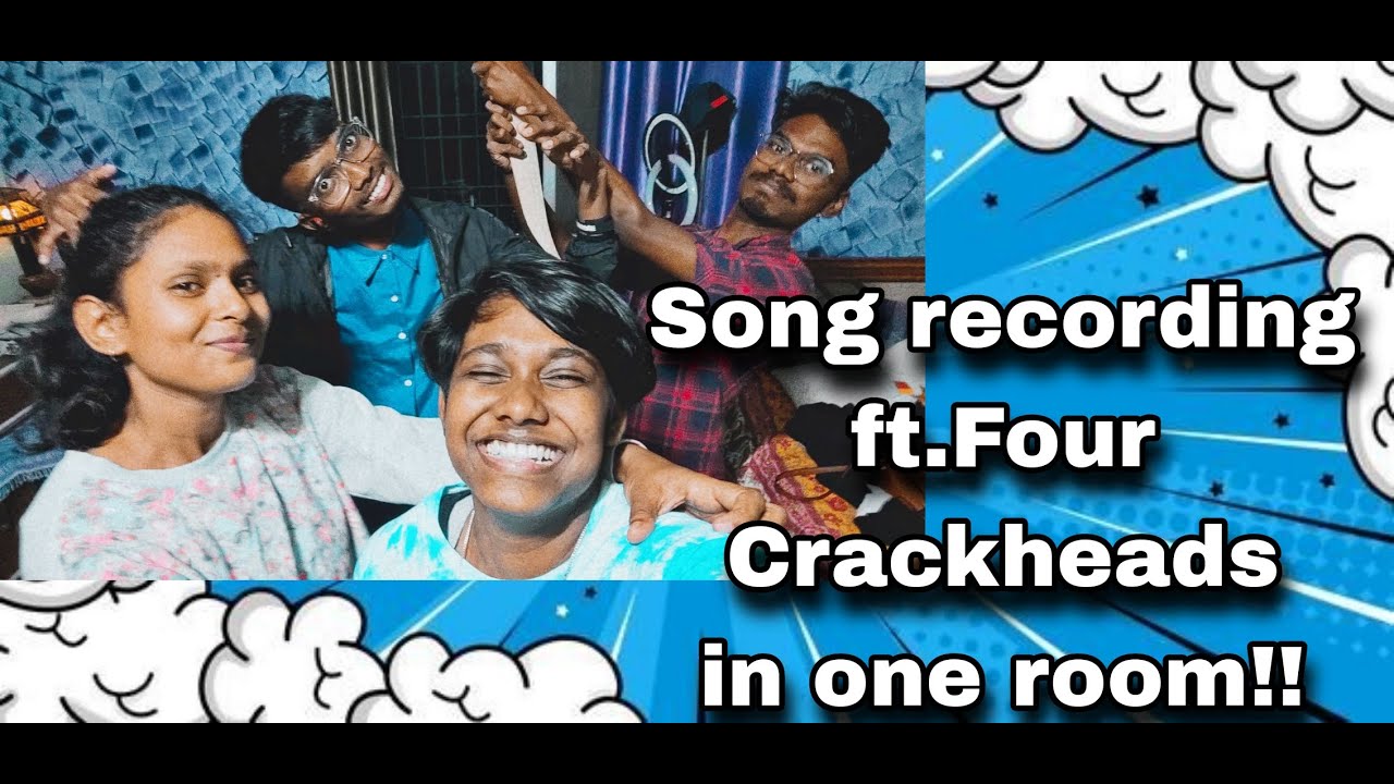 When Four Crackheads meet to Record Song!! | Jb hm char mil gae to kya record huwa hoga! | (vlog ...