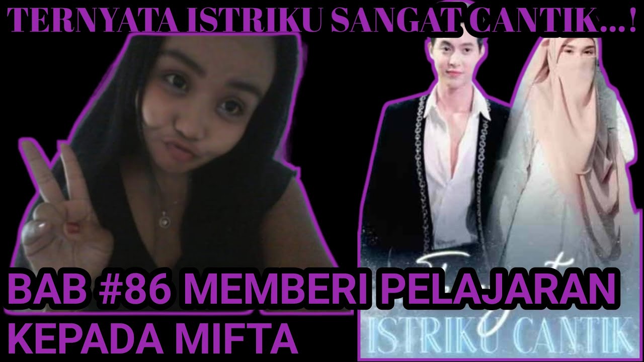 Cerita Novel Bab #86.! Memberi Pelajaran Kepada Mifta By IMKHEY ALZAHRANI - YouTube