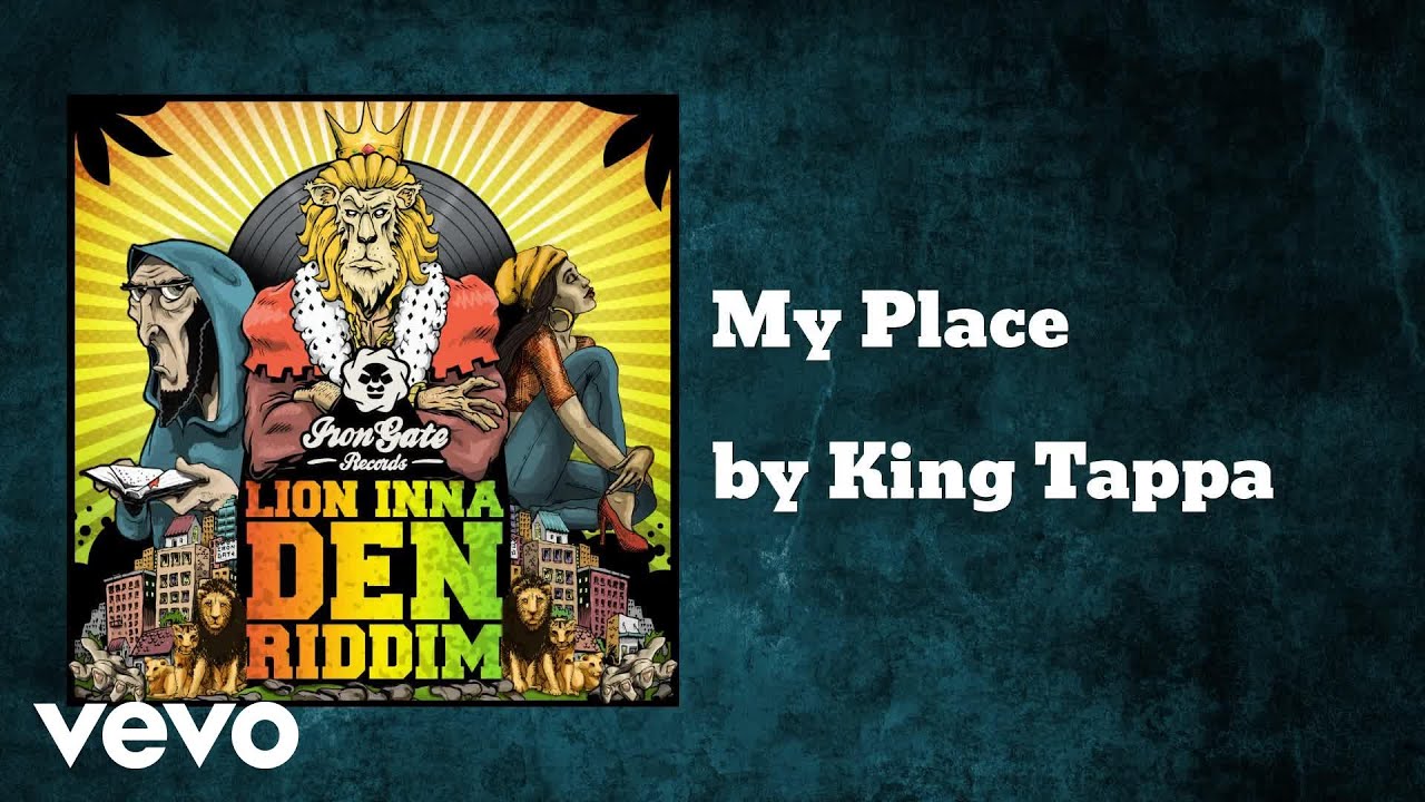 King Tappa - My Place (AUDIO) - YouTube
