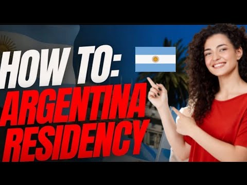 How to get Argentina residency | Moving to Argentina | Argentina visa ...