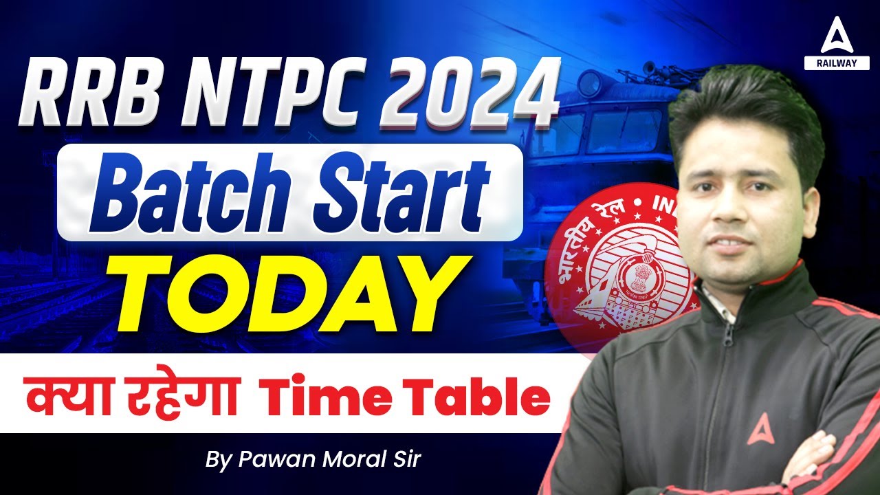 RRB NTPC 2024 Batch Start Today | क्या रहेगा Time Table | RRB NTPC ...