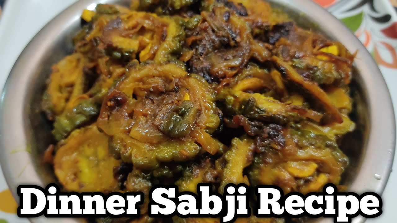 Dinner sabji recipe indian vegetarian| Easy Karele Ki Sabji recipe ...