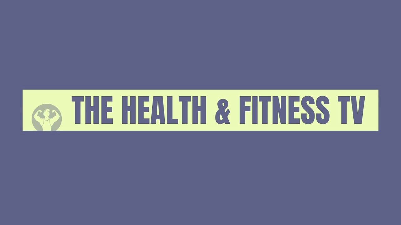 The Health And Fitness TV Channel Intro - YouTube