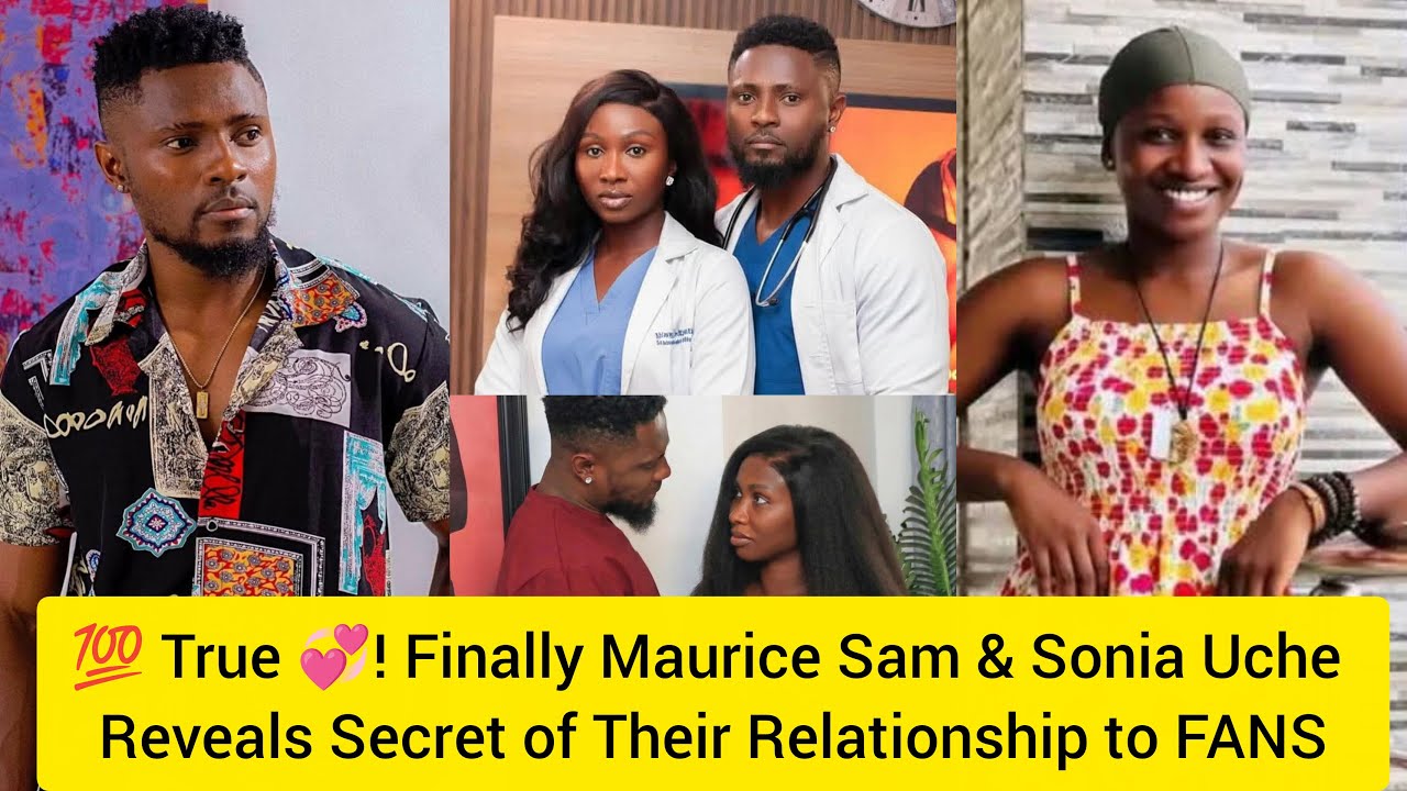 💯 True 💞! Finally, Maurice Sam & Sonia Uche Shares Secrets of True Love ...
