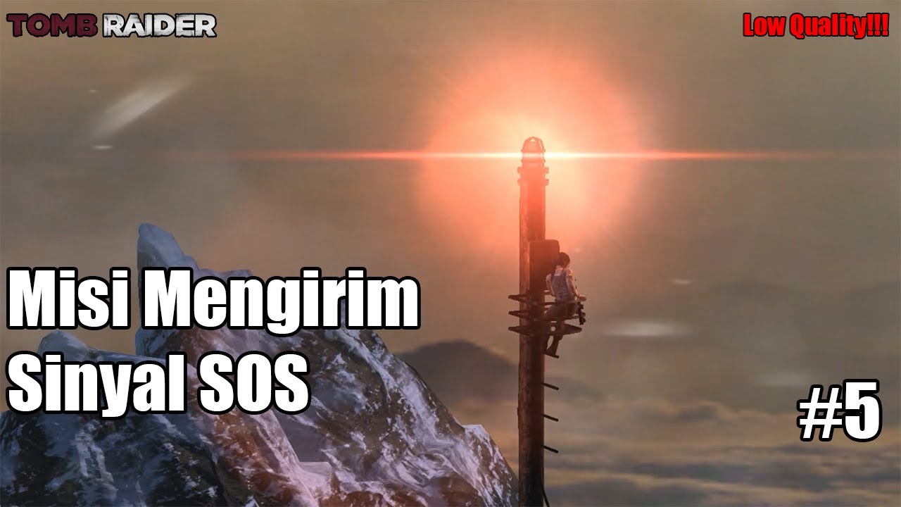 Misi Mengirim Sinyal SOS - Tomb Raider Gameplay #5 - YouTube
