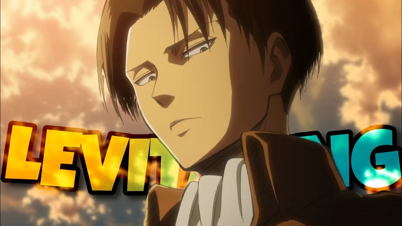 Levi Ackerman - LEVItating (Attack on Titan) [AMV/Edit] - Node Video - YouTube