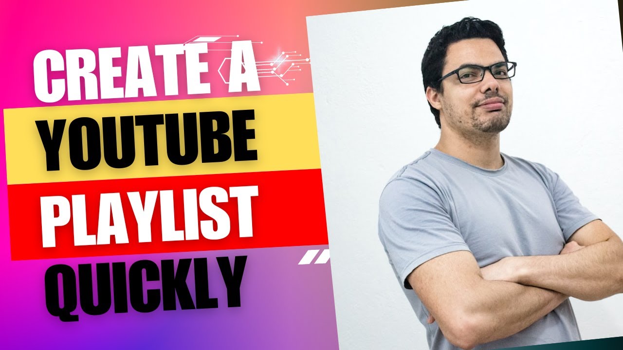 How to create a youtube channel playlist correctly and quickly ...