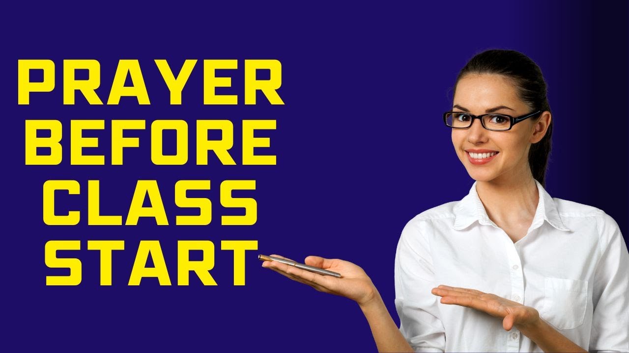 Prayer Before Class Start | Prayer Before Class For Success - YouTube