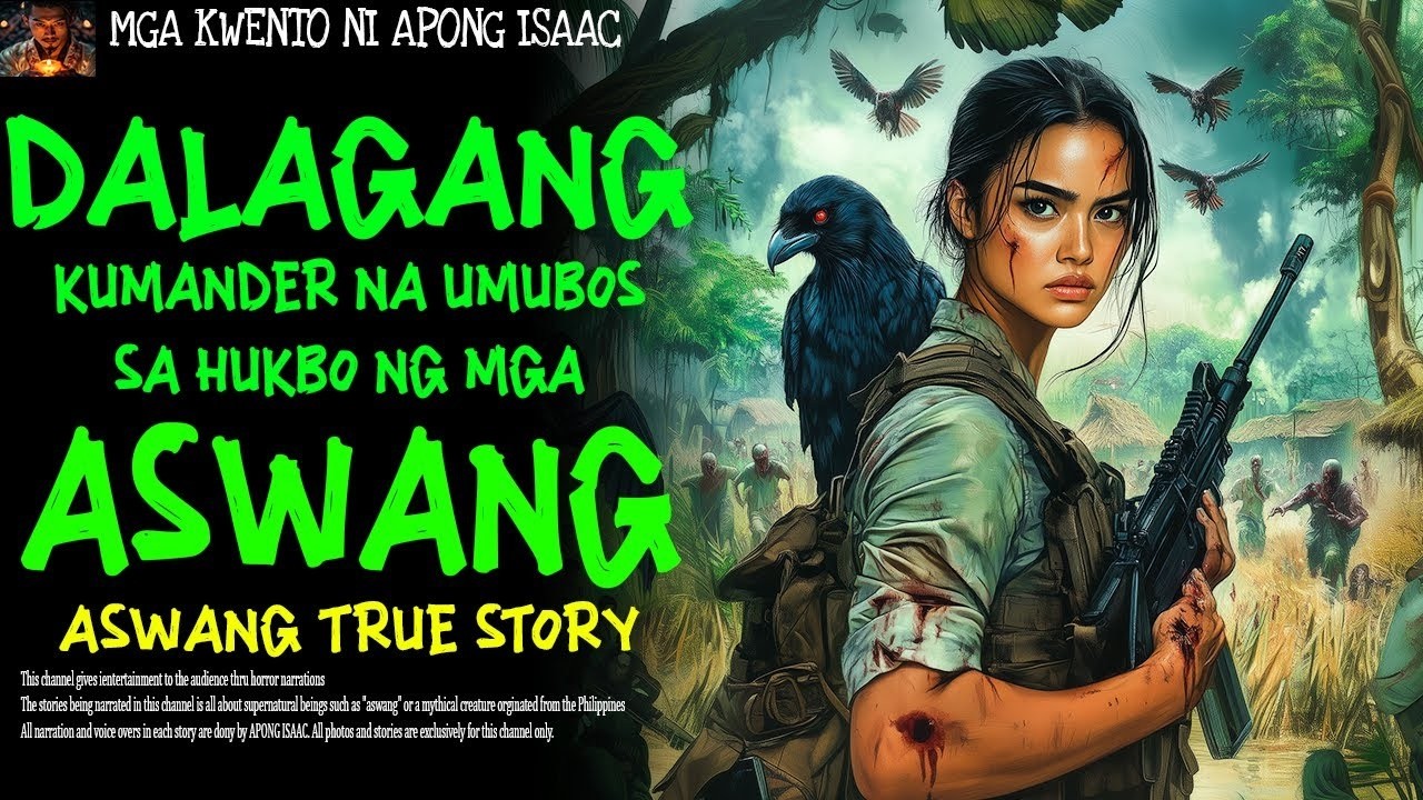 DALAGANG KUMANDER NA UMUBOS SA HUKBO NG MGA ASWANG | Aswang True Story ...