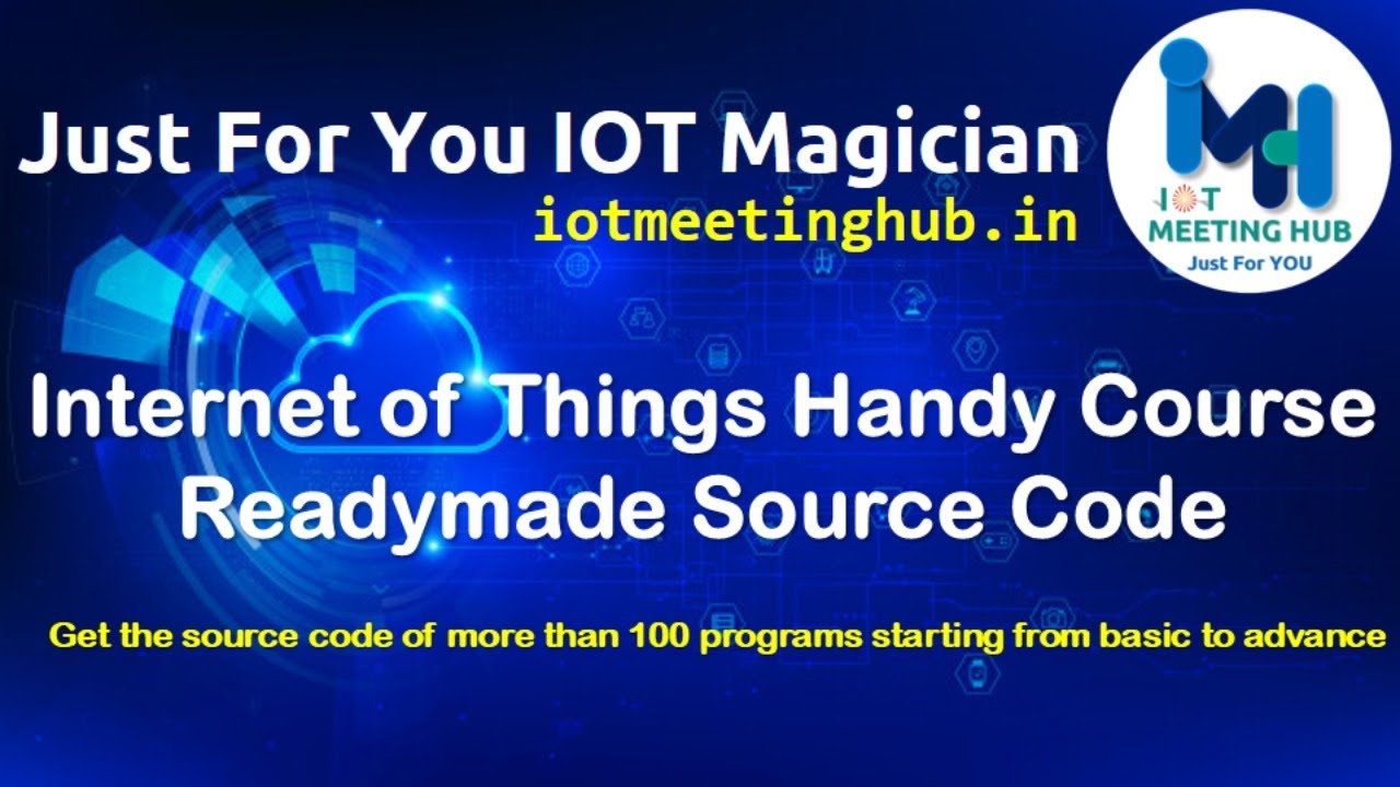 Internet of Things Handy Course - Readymade Source Code | #ElecrowMaker ...
