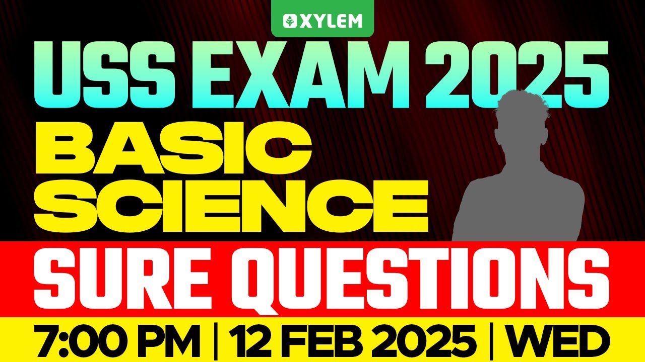 Class 7 USS EXAM 2025 - Basic Science - Sure Questions | Xylem Class 7 ...