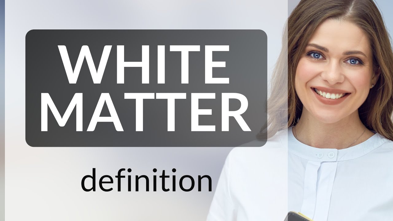 White matter • definition of WHITE MATTER - YouTube