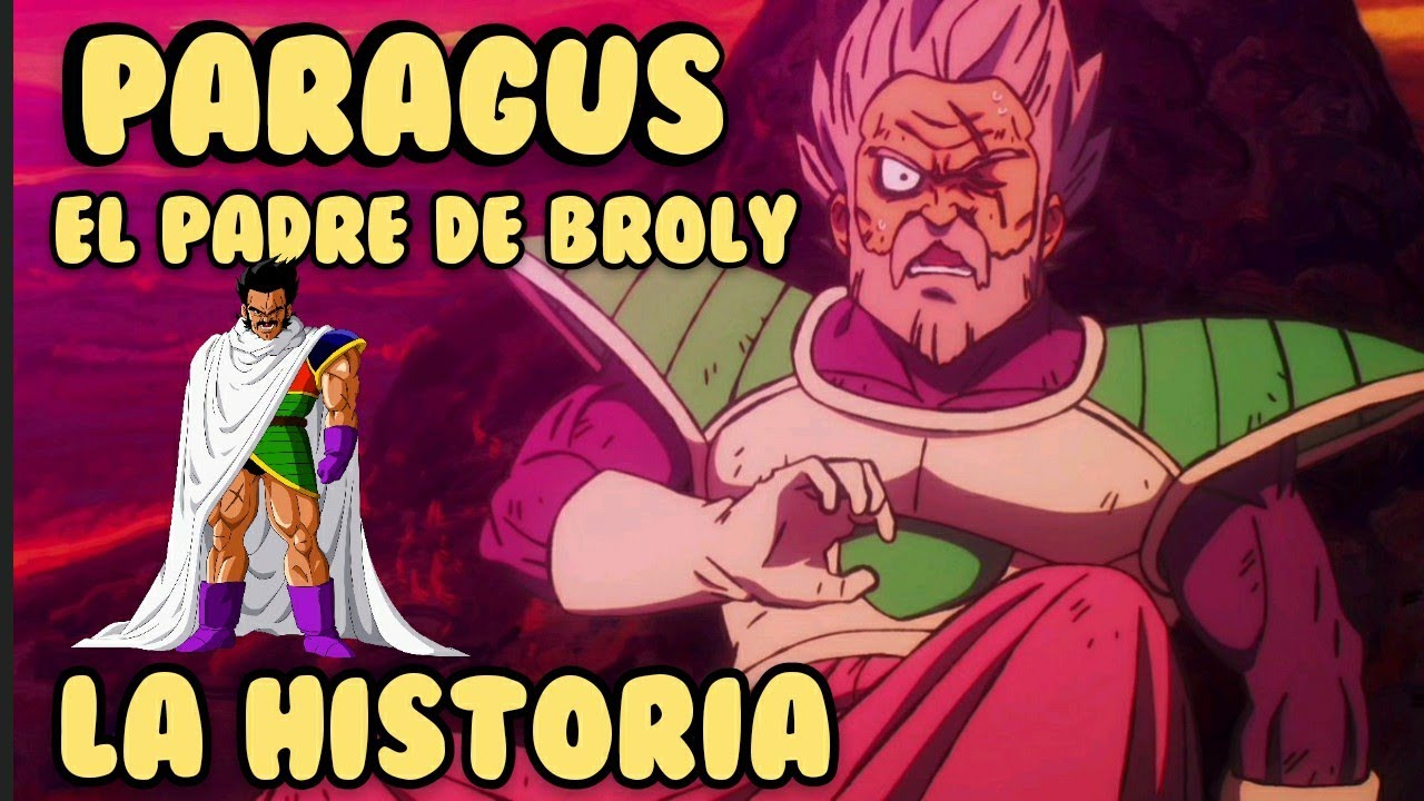 Paragus el padre de Broly Historia [DBZ] (DBS) - YouTube