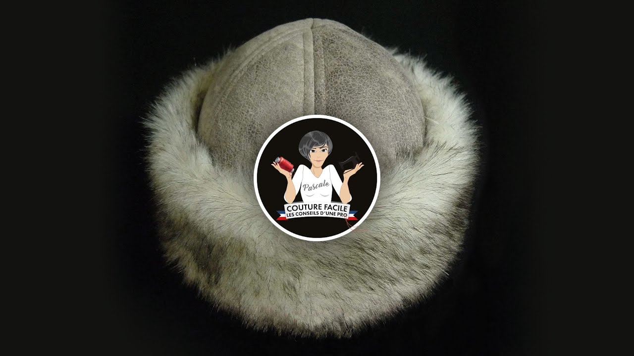 COUTURE FACILE - Fabrication d'une toque en fausse fourrure. - YouTube