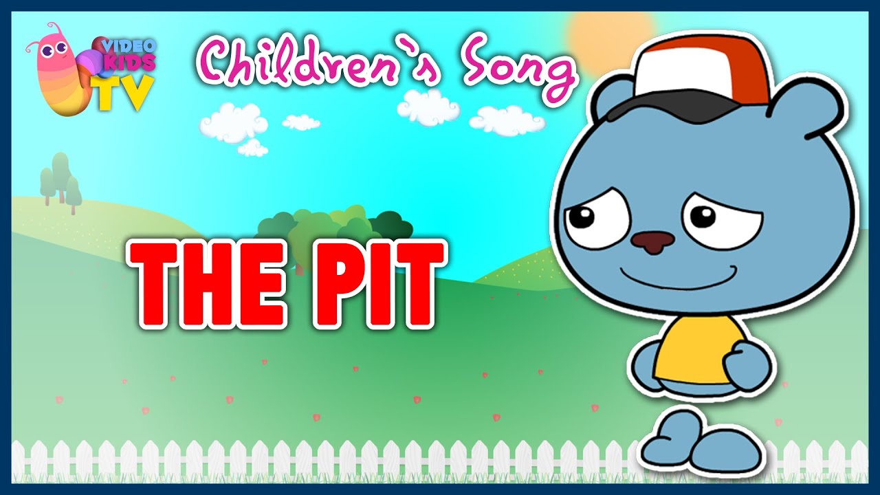 THE PIT ♫♪ children's song cartoons - YouTube