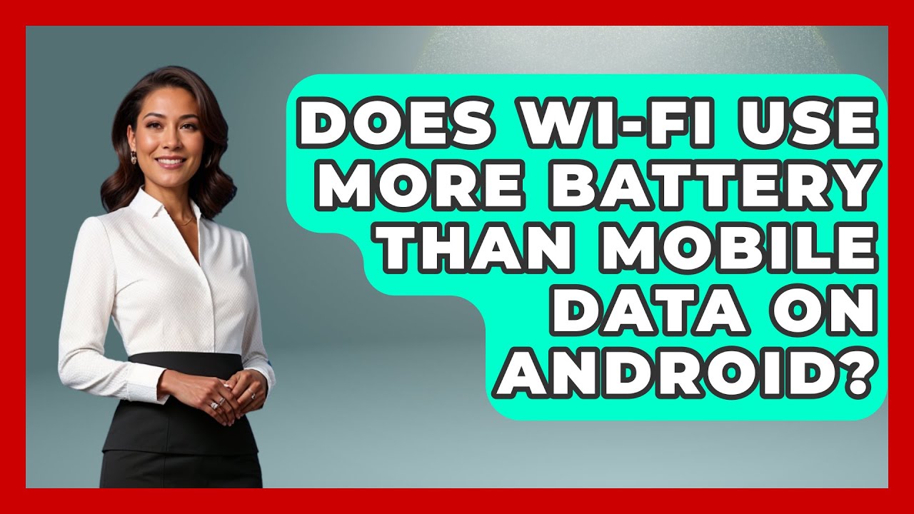 Does Wi-Fi Use More Battery Than Mobile Data On Android? - The Hardware ...