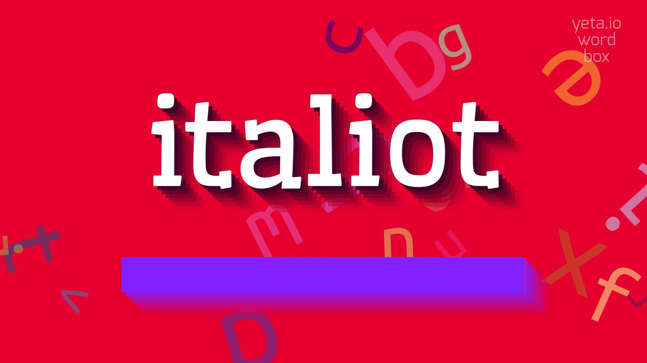 How to say "italiot"! (High Quality Voices) - YouTube