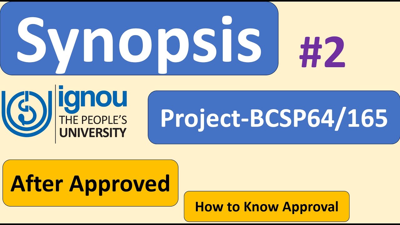 Synopsis | Project - BCSP-64/165 | IGNOU | How to Know Approval | After ...