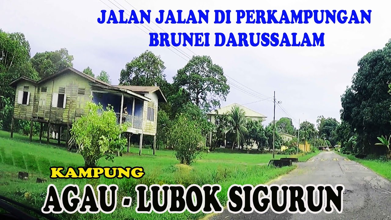 Jalan Jalan Kampung Agau Sampai Lubok Sigurun di Brunei - YouTube