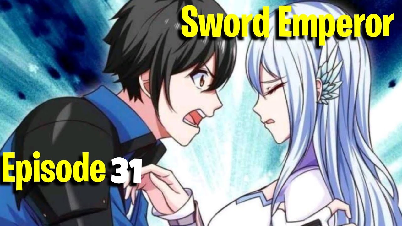 Sword Emperor (2022) || Episode 31 ||Explained In Hindi/Urdu | fight ! fight! fight! - YouTube