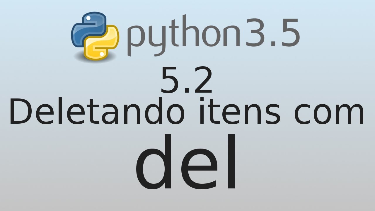 5.2 del - Tutorial de Python 3 em Português - YouTube