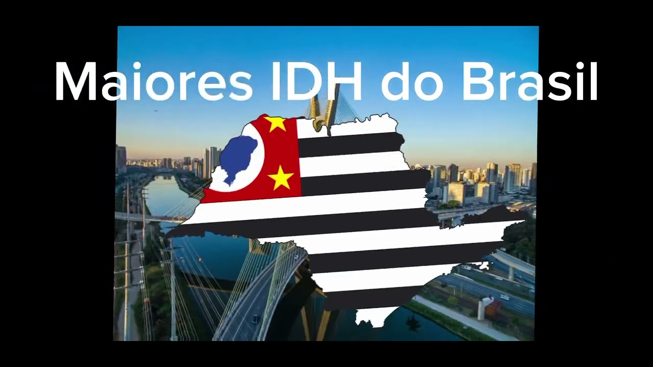 Maiores IDH do Brasil 💪🏻 - YouTube