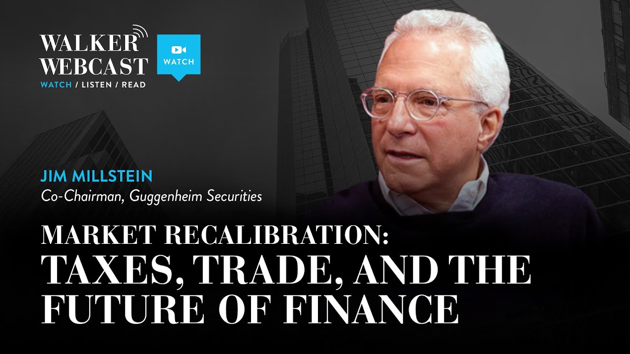 Market Recalibration: Taxes, Trade, and the Future of Finance with Jim ...