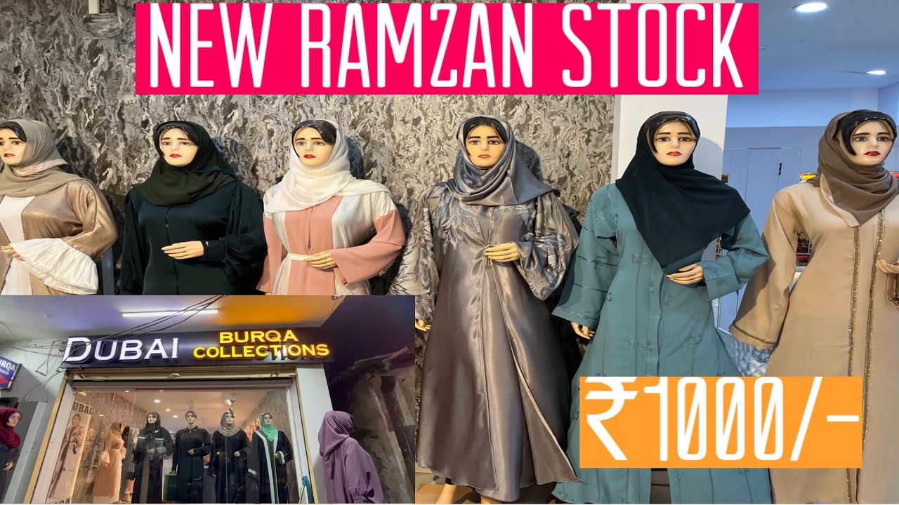 Dubai, Burqa collection, new Abaya store,khilwath Road, Charminar ...
