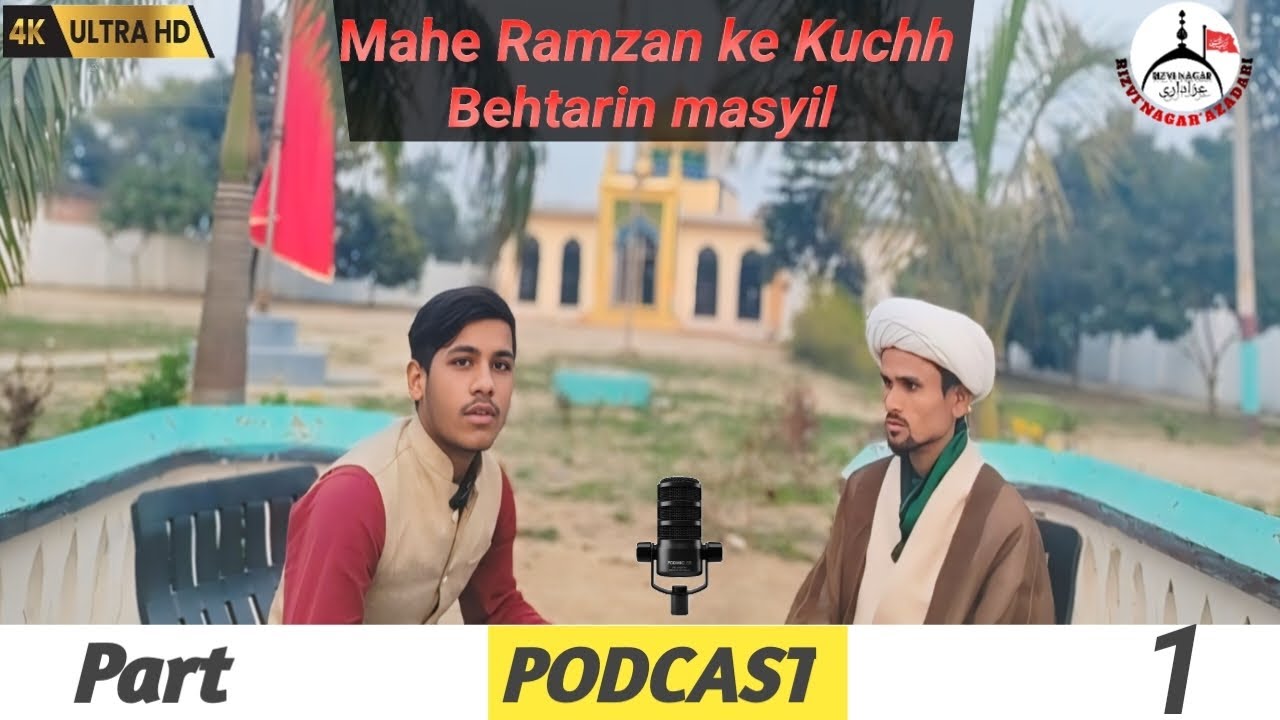 Podcast | Mudisser Rizvi With Molana Hashim Raza Jalalpuri | Mahe ...
