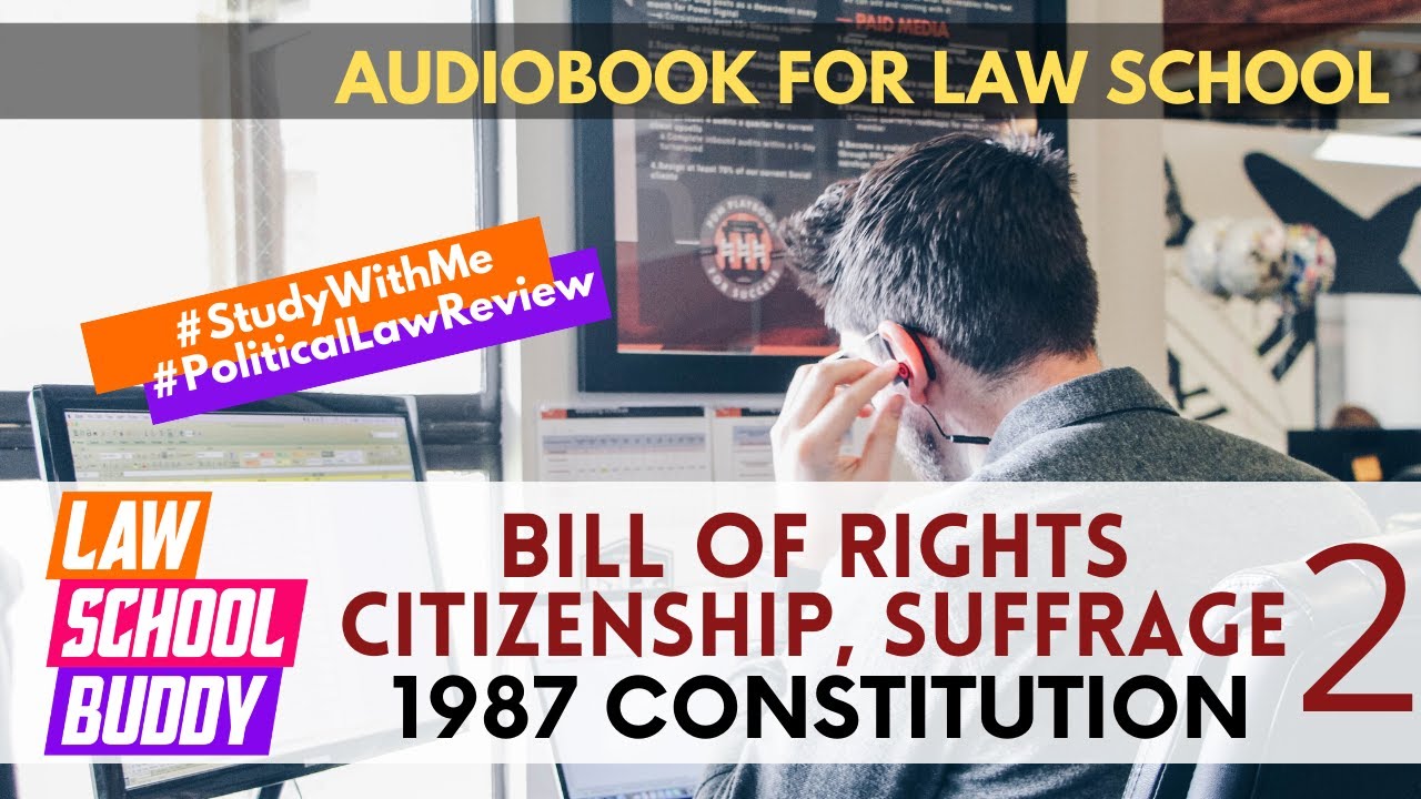 1987 Constitution #2 Bill of Rights, Citizenship, Suffrage | Law School ...
